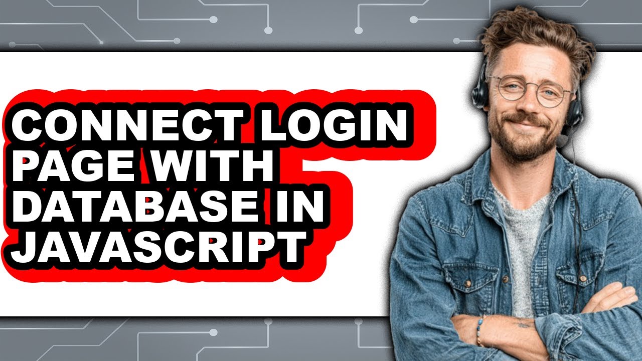 How to Connect Login Page with Database in Javascript - Full Guide