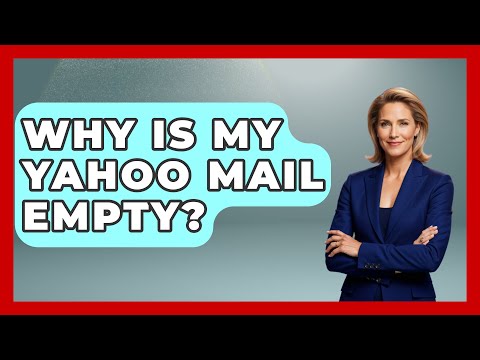 Why Is My Yahoo Mail Empty? - TheEmailToolbox.com