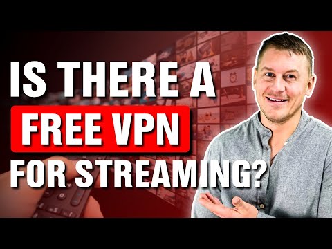 Is There a Free VPN For Streaming?