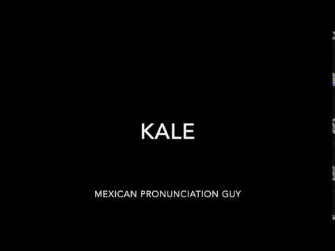 How to Pronounce kale