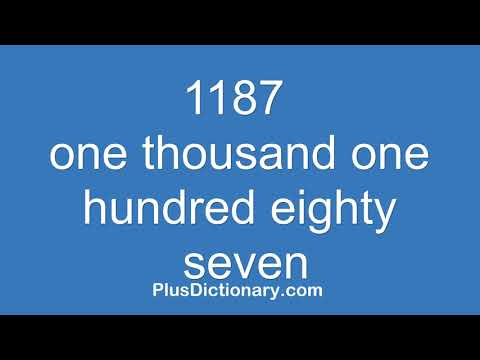 How to pronounce or say one thousand one hundred eighty seven - 1187 ? Pronunciation - English