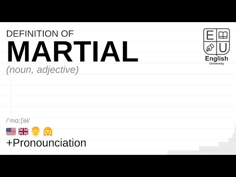 MARTIAL meaning, definition & pronunciation | What is MARTIAL? | How to say MARTIAL