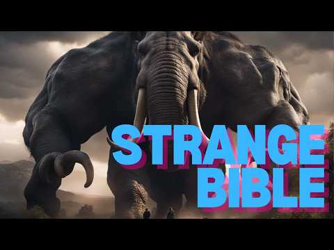 Strange Bible Creatures - Mythical or Real?