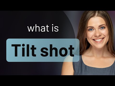 Master the Camera: Understanding the "Tilt Shot" in Film!