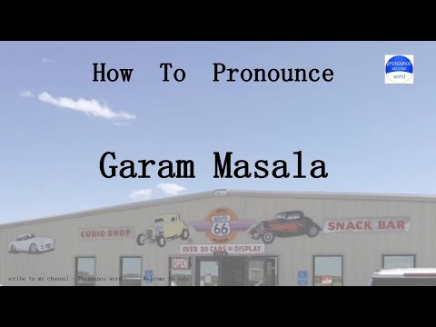 pronounce word. how to pronounce Garam Masala in english (correct!).