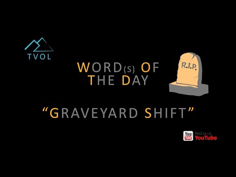Meaning of "Graveyard Shift" - Word Of The Day 3 - Human Resources Vocabulary