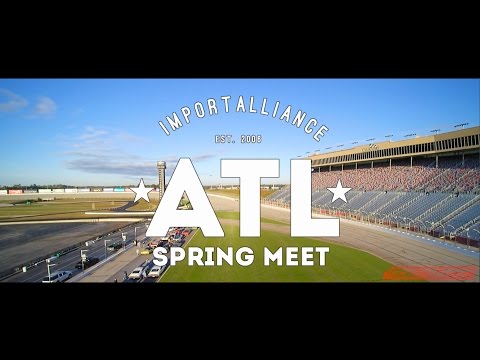 Import Alliance 2016 | ATL Mega Spring Meet | NextGen Tuning