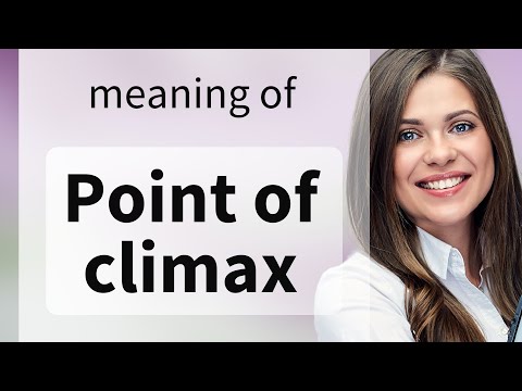 Unveiling the Peak: Understanding "Point of Climax"