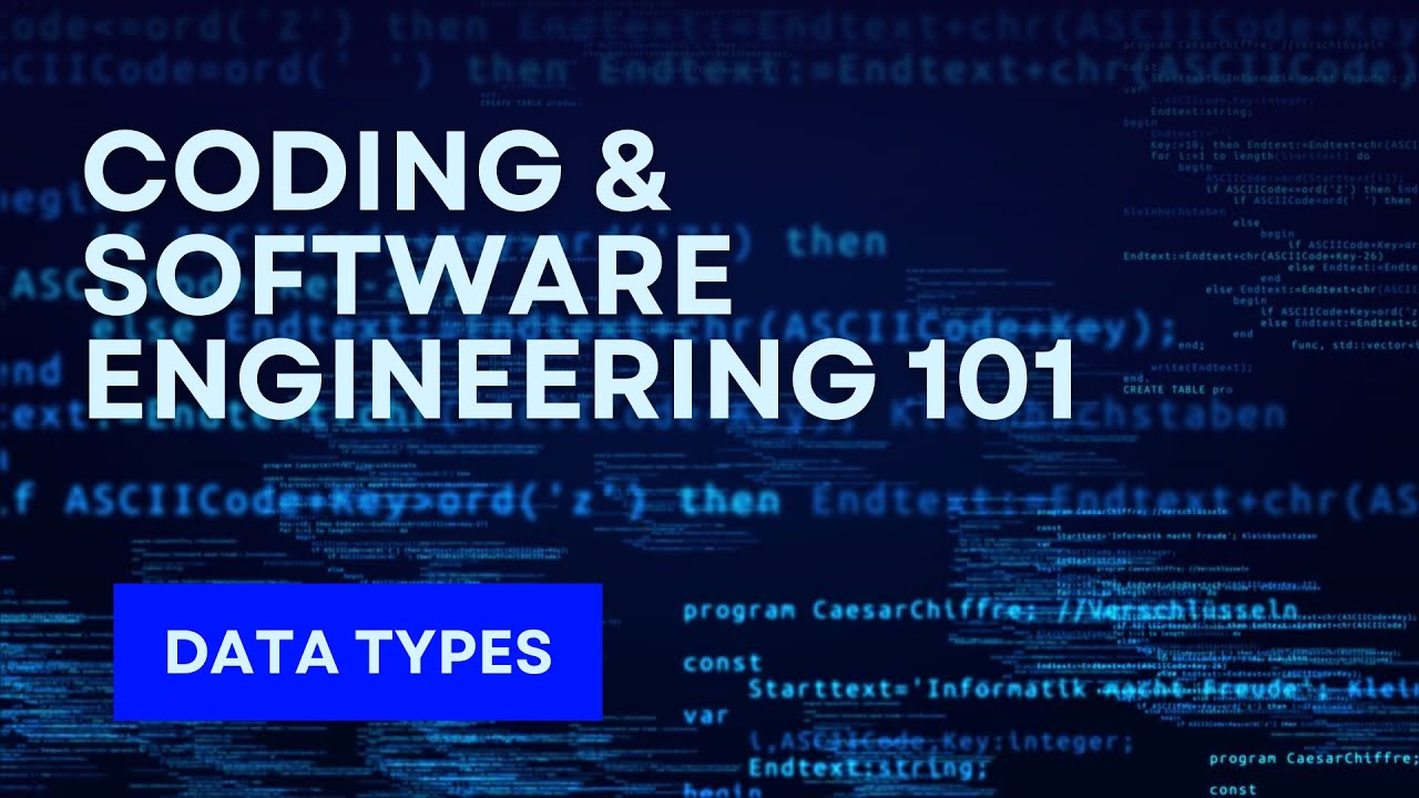 Coding & Software Engineering 101: Data Types