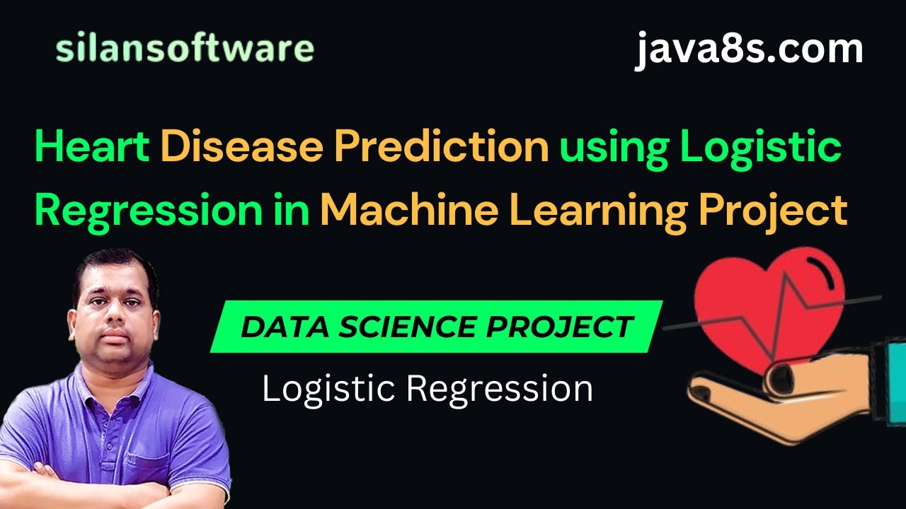 Heart Disease Prediction using Logistic Regression in Machine Learning Project || Silan Software