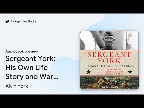 Sergeant York: His Own Life Story and War… by Alvin York · Audiobook preview