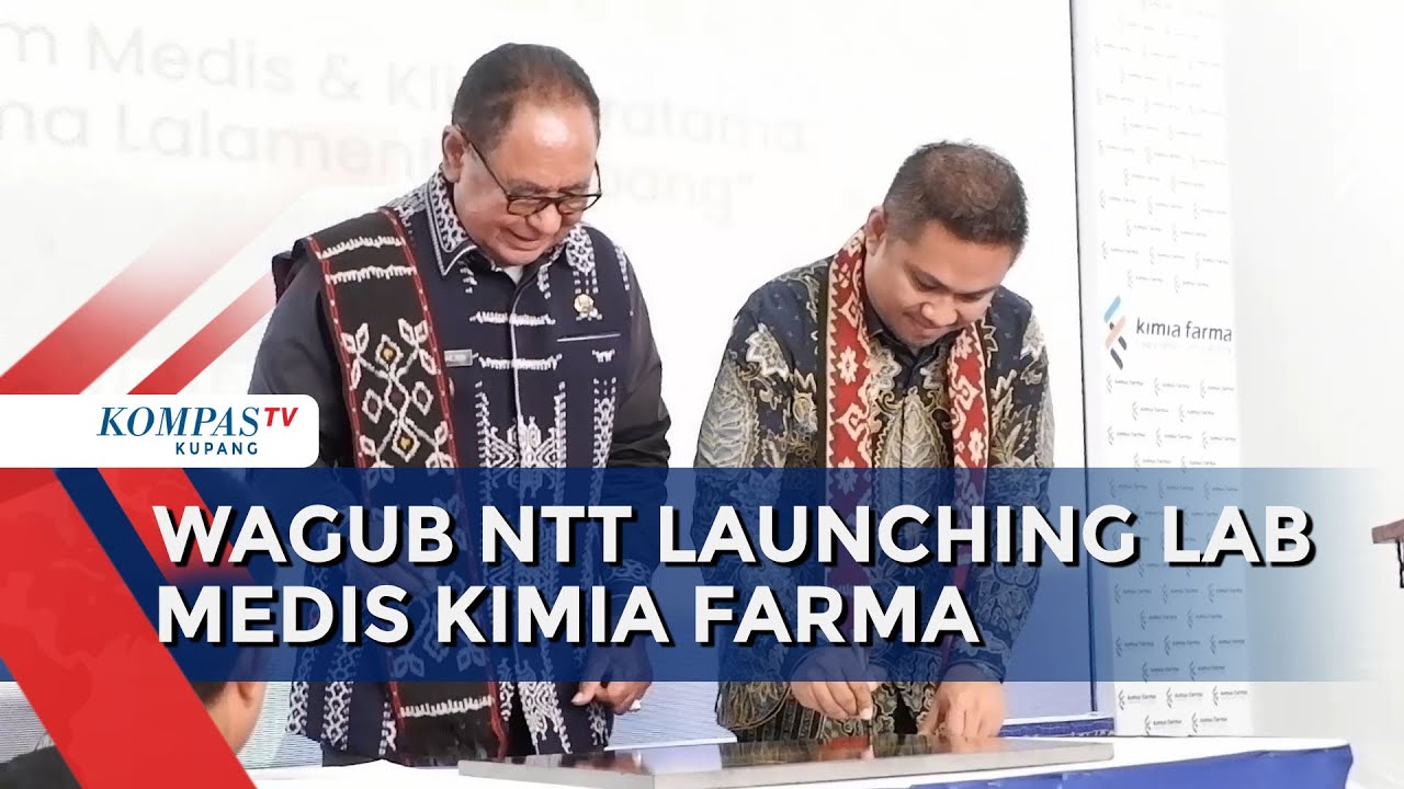 Wakil Gubernur NTT Launching Laboratorium Medis Dan Klinik Kimia Farma