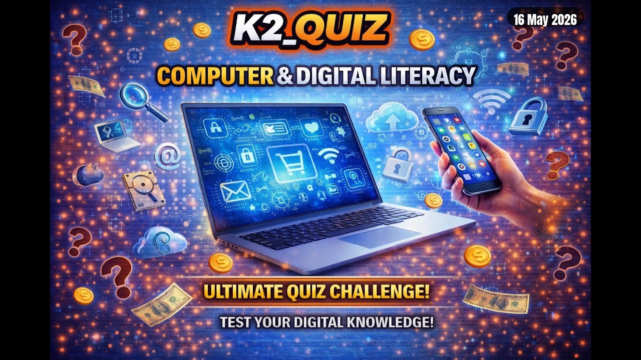 Computer & Digital Literacy Quiz 2026 | 30 MCQ Easy to Hard | K2_Quiz | 16 May 2026