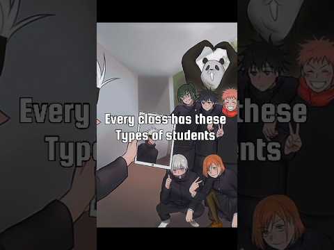 •°Every class has these types of students°•#jjk#gojo#yuji#nobara#megumi#maki#yuta#toge#panda#fandom