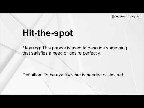 Hit-the-spot Meaning