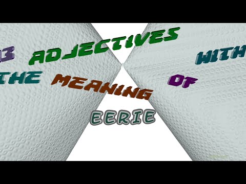 eerie - 13 adjectives which are synonym to eerie (sentence examples)