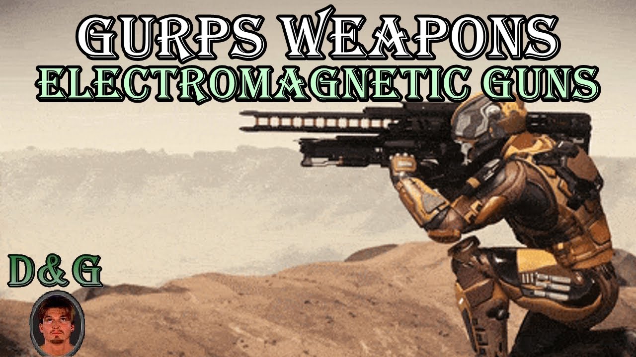 GURPS Weapons: Electromagnetic Guns