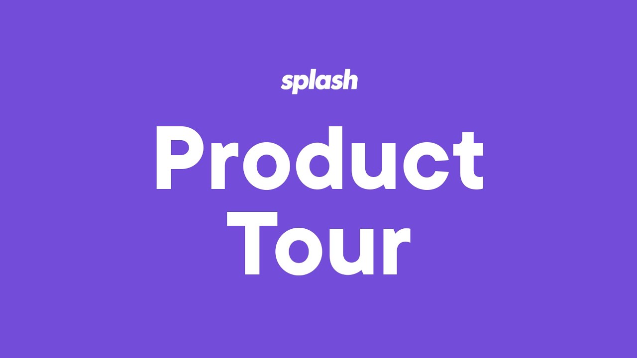 Splash Product Tour Overview | Event Marketing Platform