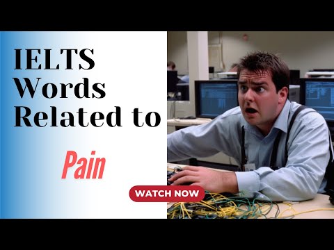 Top IELTS Words Related to Pain for Writing and Speaking
