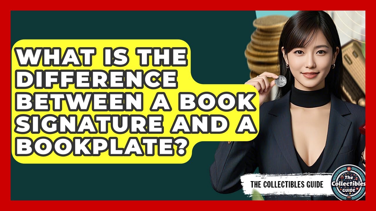 What Is The Difference Between A Book Signature And A Bookplate? - The Collectibles Guide