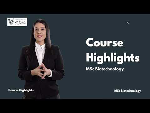 MSc Biotechnology - Course Highlights- University of York (UK)