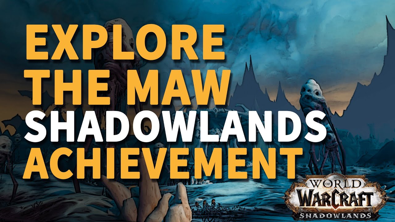 Explore The Maw WoW Achievement
