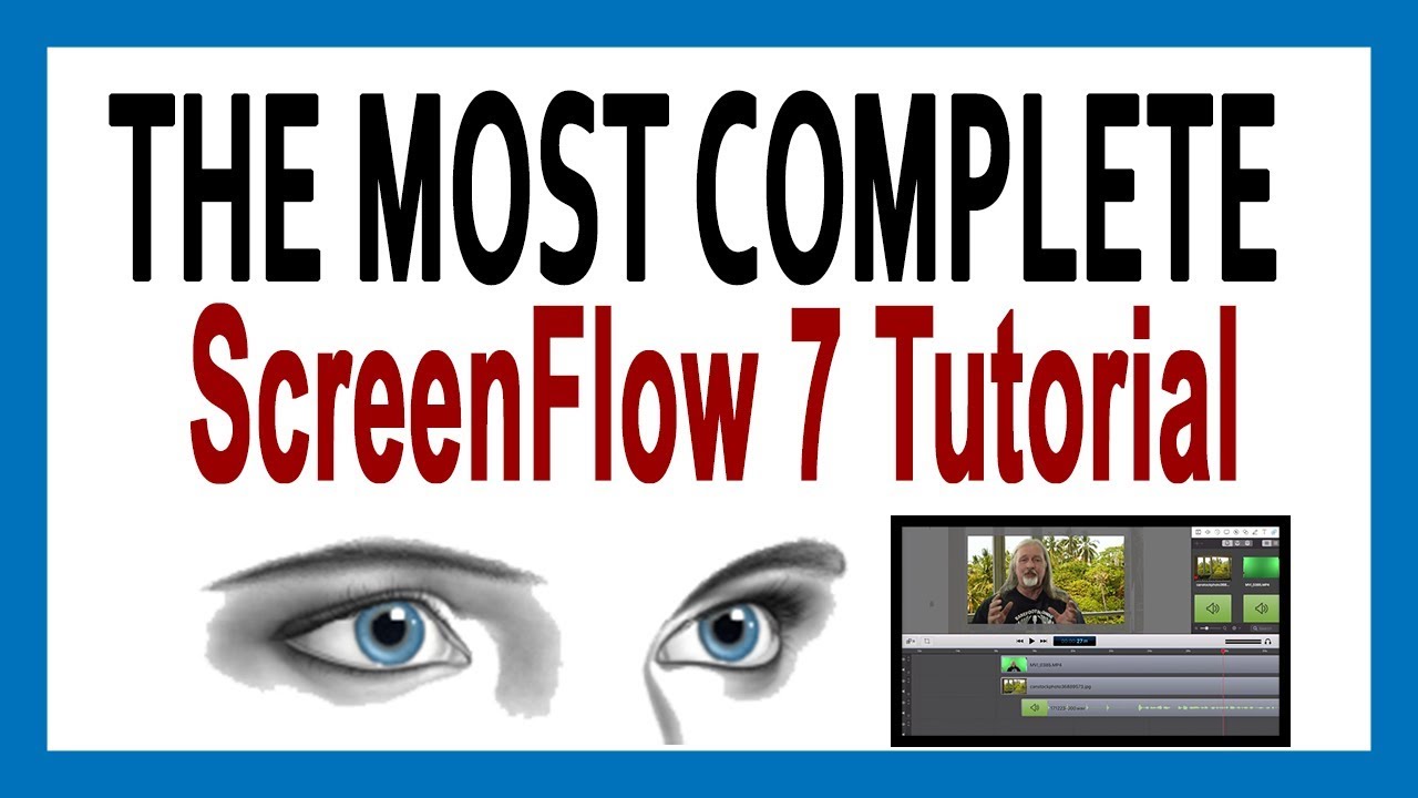 Complete ScreenFlow 7 Tutorial