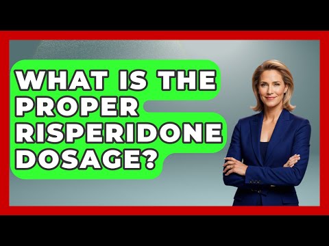 What Is The Proper Risperidone Dosage? - Schizophrenia Support Network