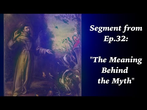 Meaning Behind the Myth | Segment from Ep.32 "Journey from Hollywood to a New Western Legendarium"