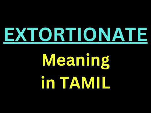 Extortionate Meaning #tamil #meaning