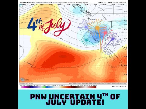 Pacific NW Uncertain 4th ofJuly Weather Forecast