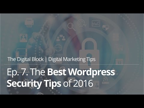 The Best Wordpress Security Tips of 2016 | Ep.7