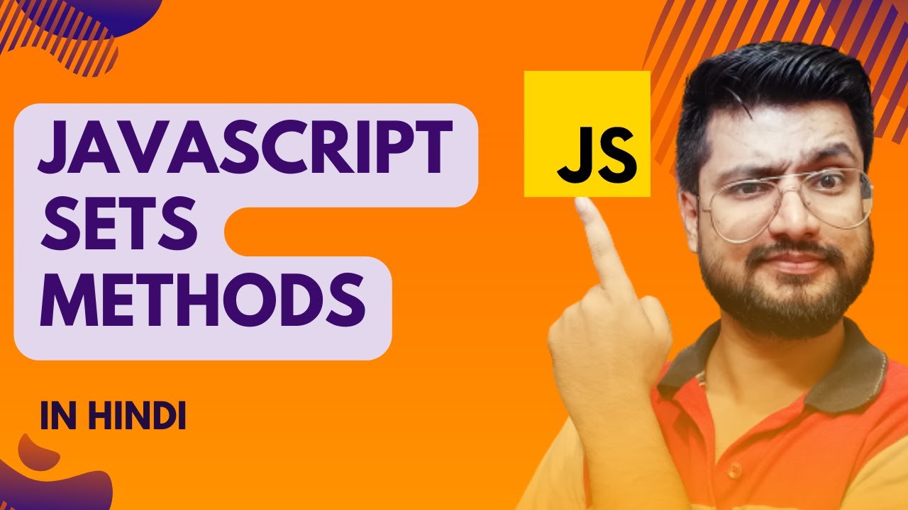 Sets in Javascript  | Sets | JavaScript Tutorial for beginners in Hindi #25 #javascript