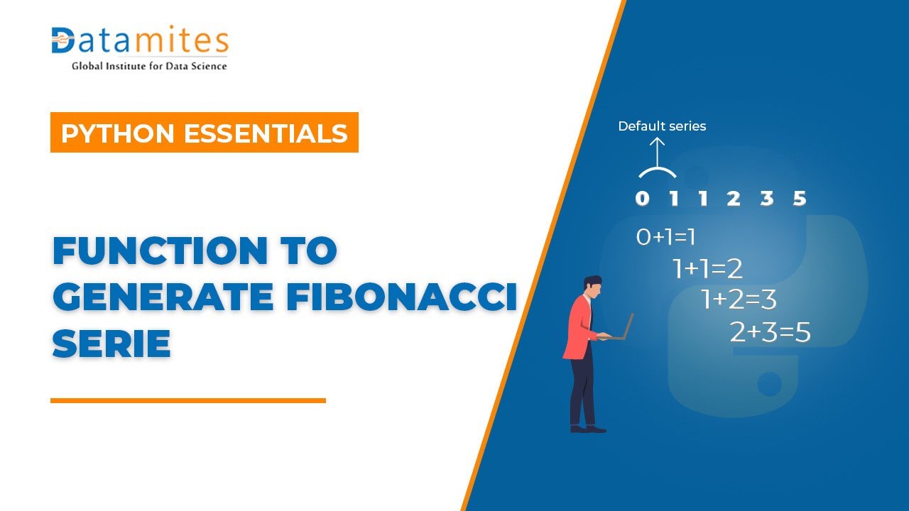 Function to generate Fibonacci series in python | Python Essentials