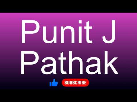 How to correctly pronounce - Punit J Pathak