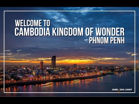Guide for Travelling to Cambodia - Where to go in Phnom Penh ?