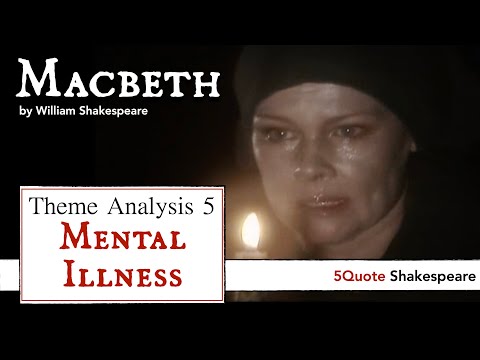Macbeth Theme Analysis 5: Mental Illness