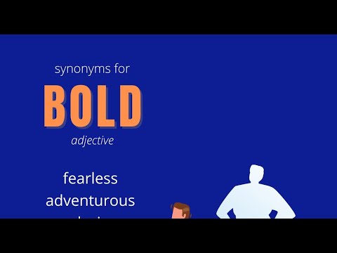 Synonyms For Bold, fearless, adventurous, audacious, brave, courageous, daring, heroic