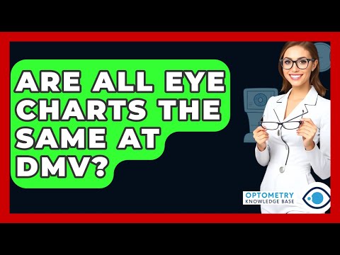 Are All Eye Charts The Same At DMV? - Optometry Knowledge Base