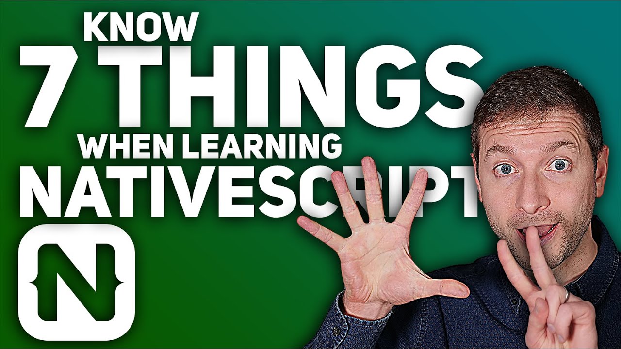 7 Things to Know When Learning NativeScript
