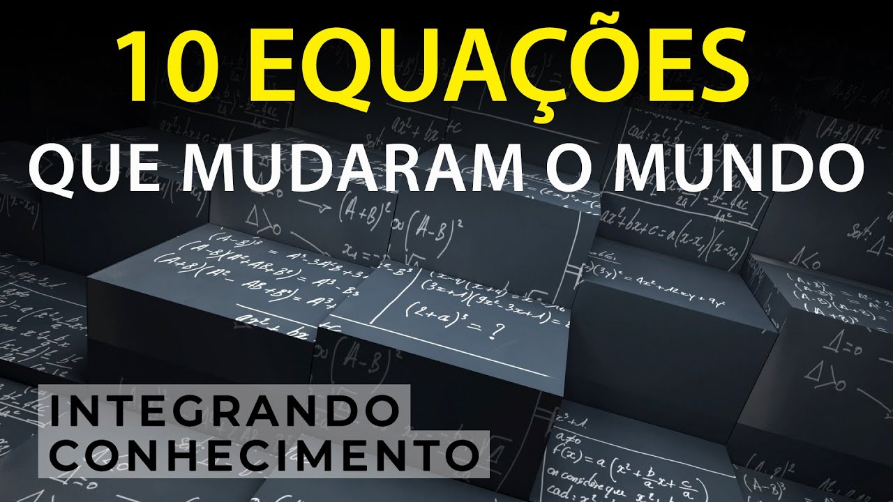 Conheça 10 equações que mudaram o mundo