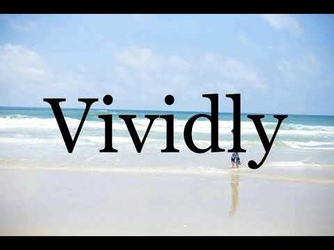 How To Pronounce Vividly🌈🌈🌈🌈🌈🌈Pronunciation Of Vividly