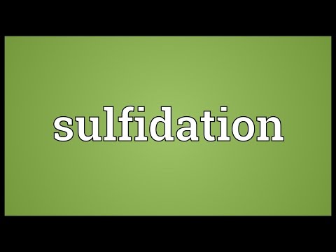 Sulfidation Meaning