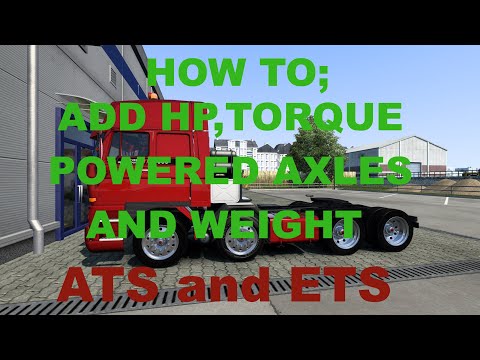 ATS ETS Add HP Torque Powered Axles and Weight to your Mod Truck