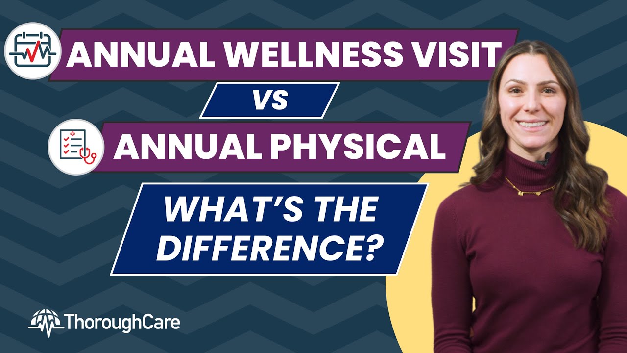 What's the difference between a Medicare Annual Wellness Visit and an Annual Physical?
