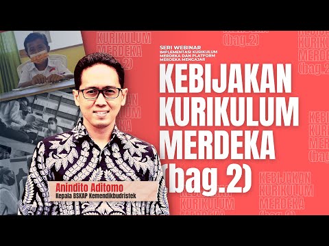 Kebijakan Kurikulum Merdeka (bag.2) - Webinar IKM dan PMM Seri 2: Struktur Kurikulum Merdeka