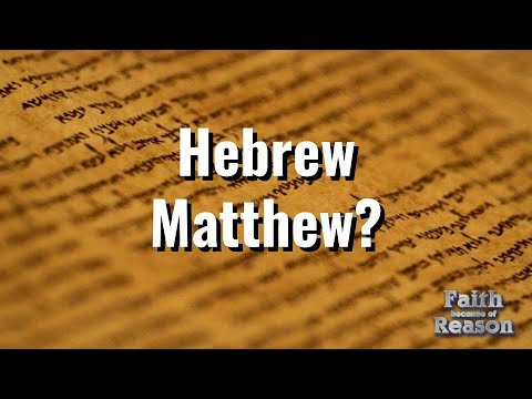 Was The Gospel of Matthew Originally Written in Hebrew?