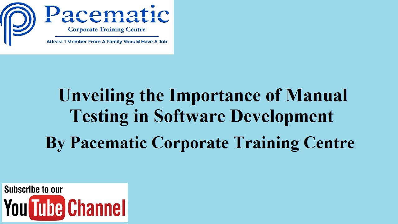 Unveiling the Importance of Manual Testing in Software Development