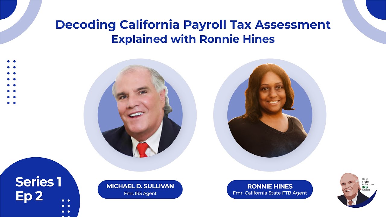 Season 1 Ep 2 - Decoding California Payroll Tax Assessment with California State FTB Agent