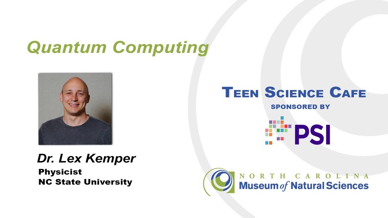 Teen Science Cafe: Quantum Computing